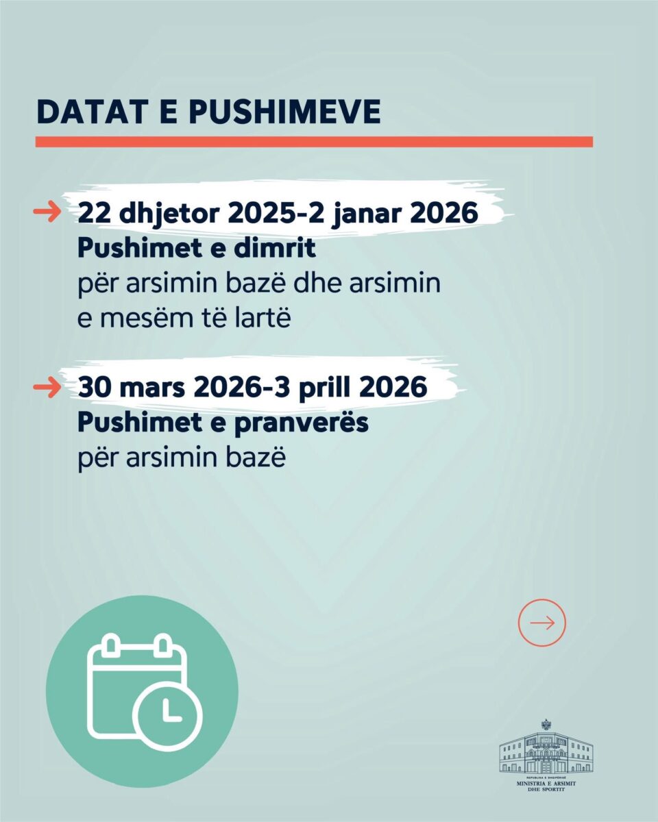 Pushimet e shkolles 2025-2026 ne Shqiperi, data pushimet e dhjetorit ...
